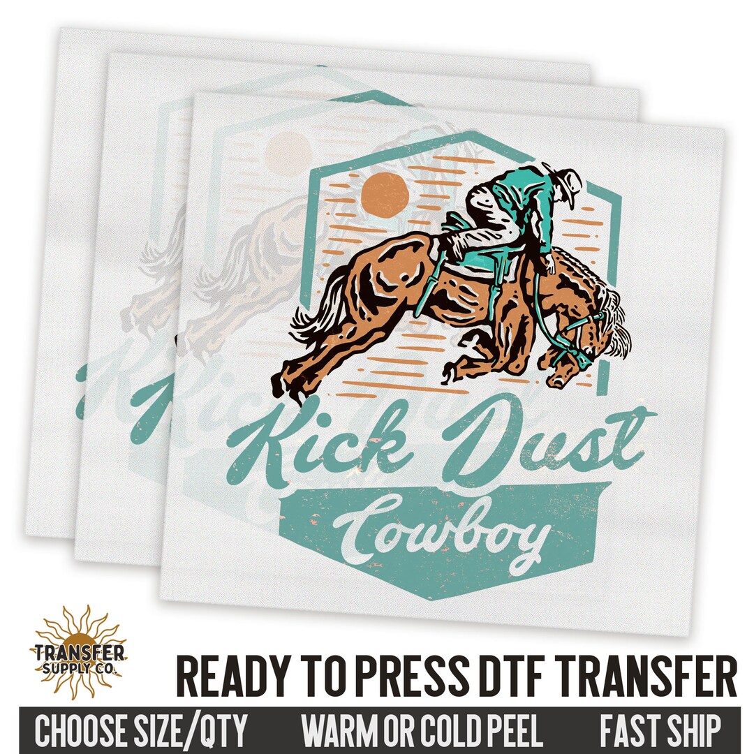 Kick Dust Cowboy Western Ready to Press DTF Transfer Dtf Transfer ...