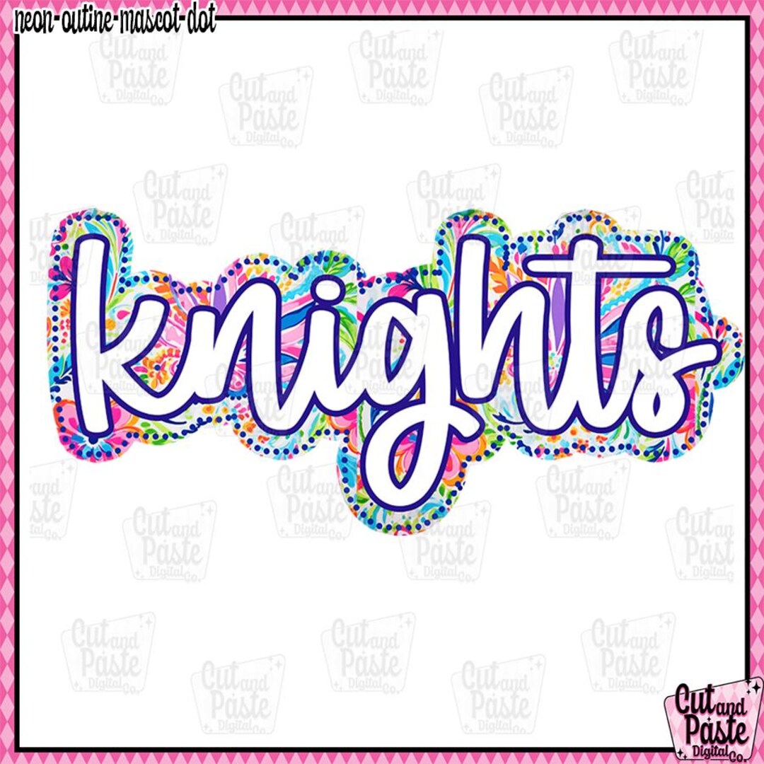KNIGHTS, Neon Outline Mascot Dot, School Spirit Design, Teacher/school ...