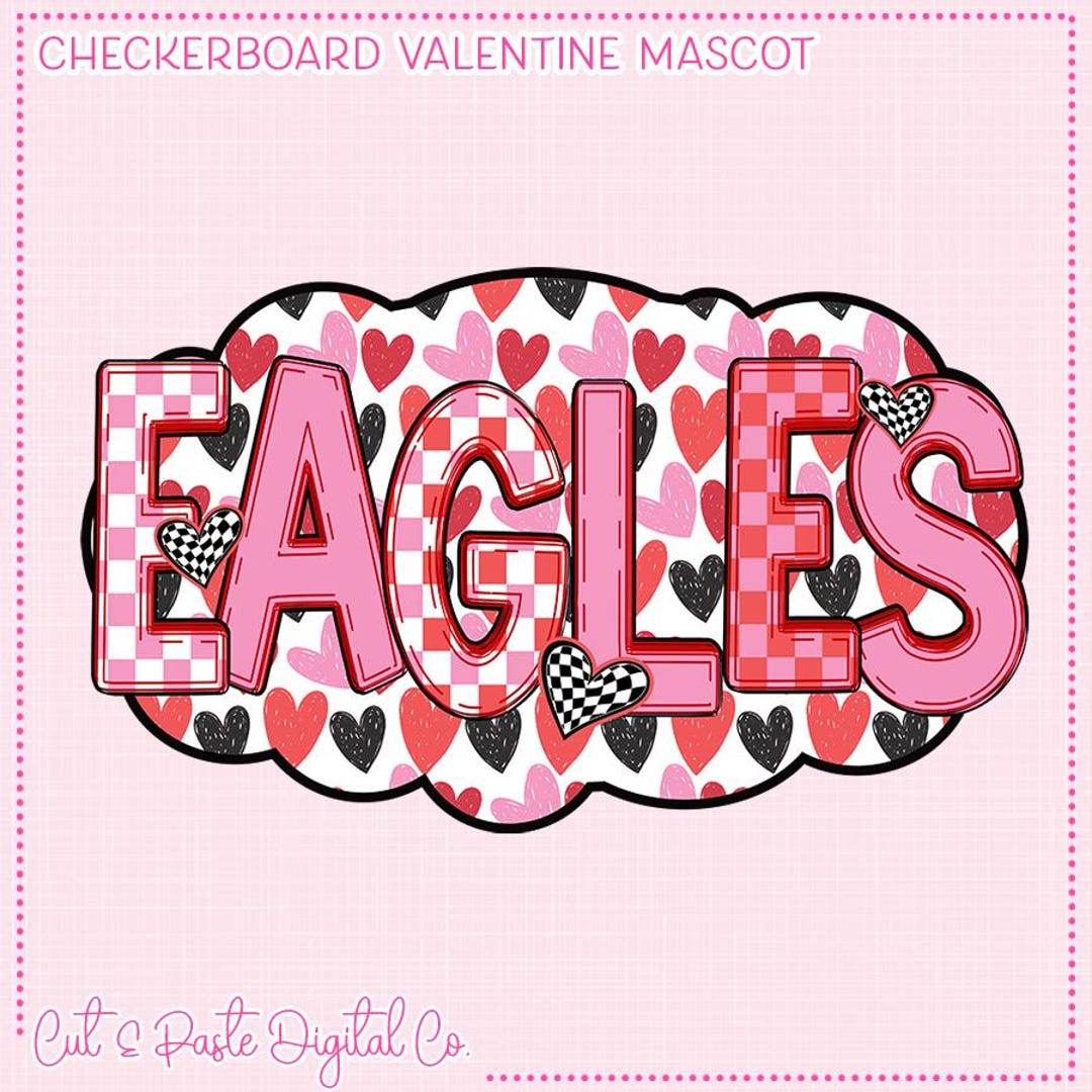 EAGLES Checkered Valentine Mascot Teacher Design, School Digital Design ...