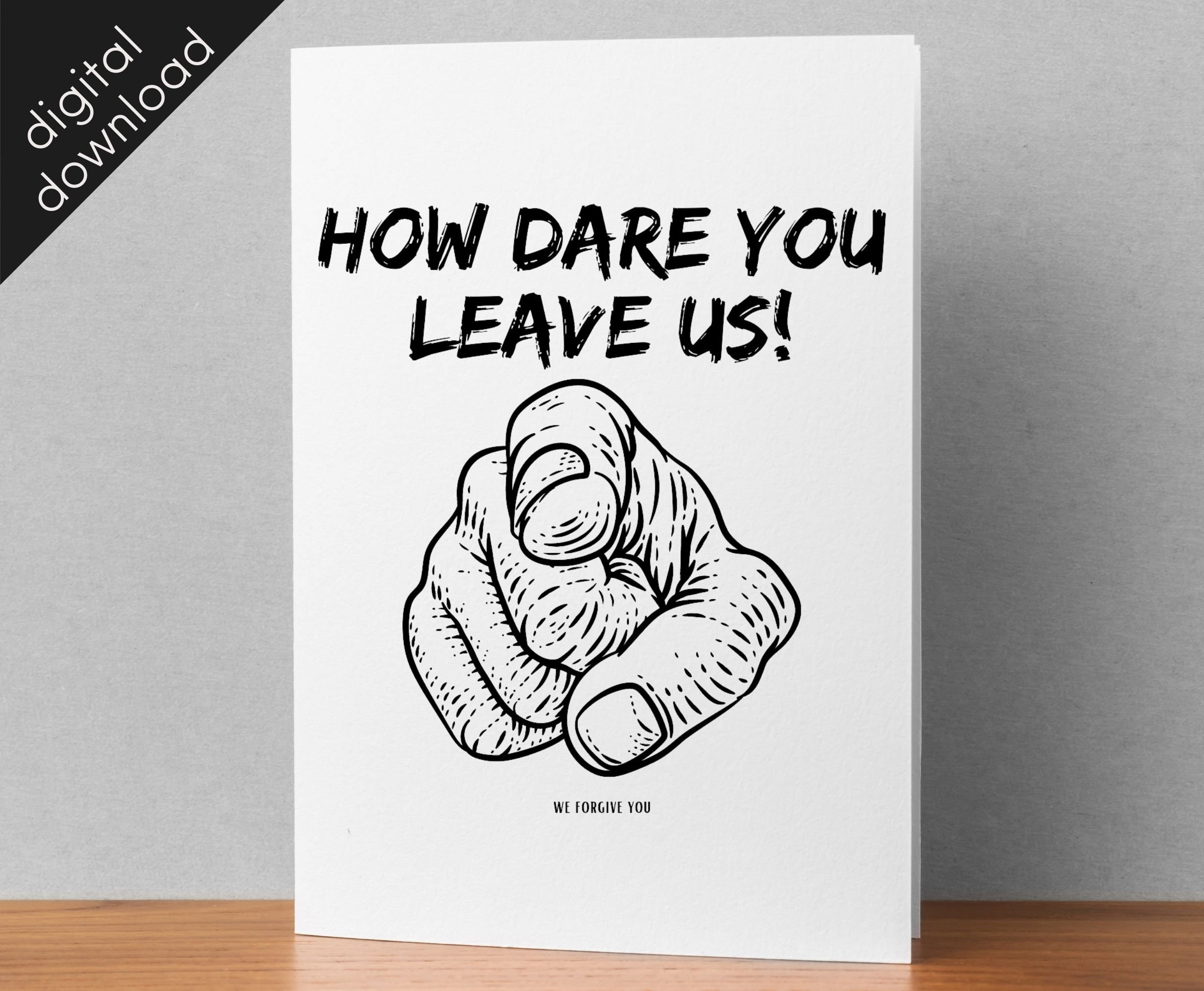 Funny Farewell Card - How Dare You Leave Us! - Goodbye Card, Retirement ...