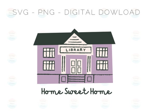 Home Sweet Home the Library SVG PNG Cut File for Cricut - Etsy