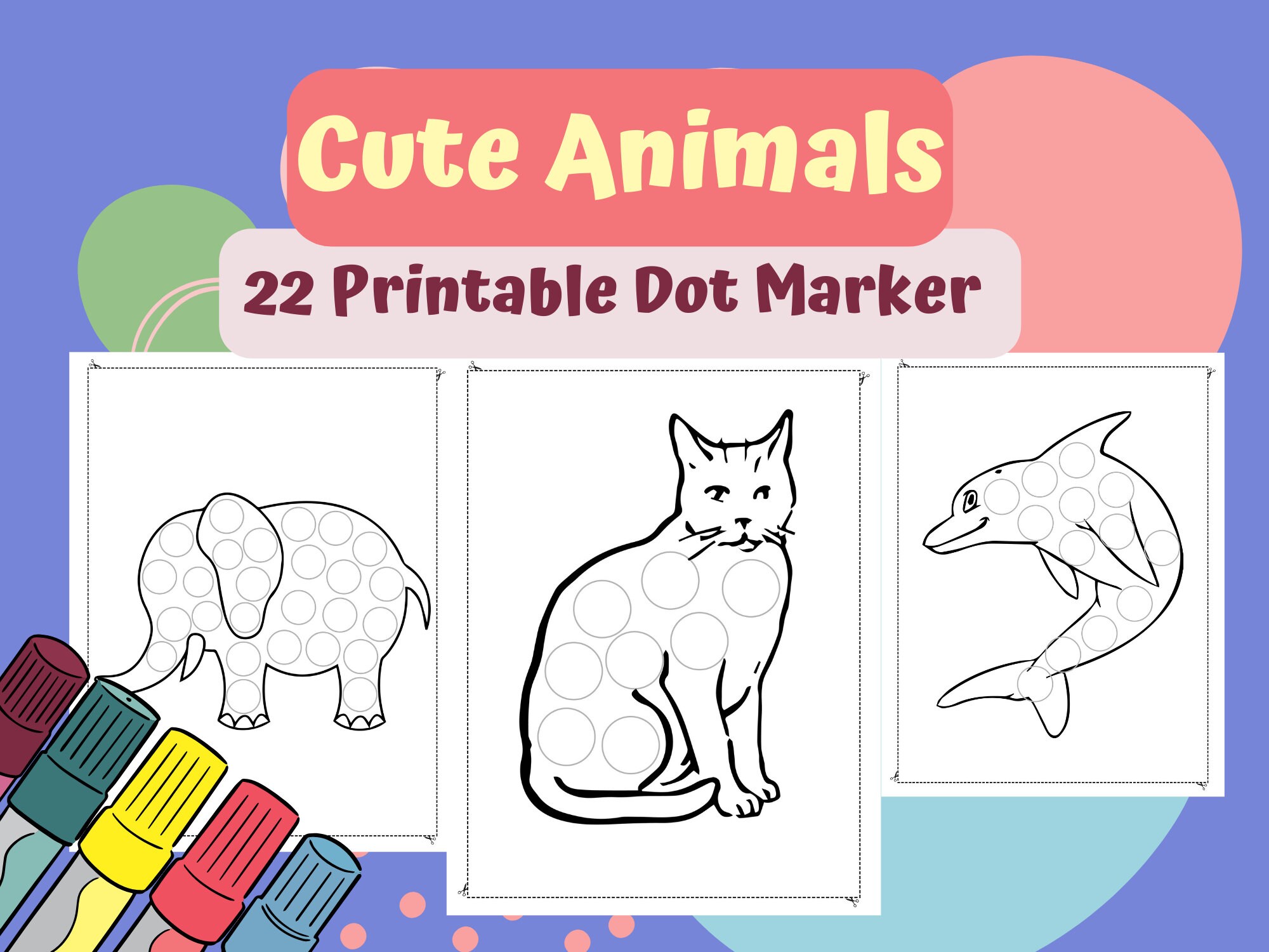 Animals Dot Marker Pages for Kids, Dot to Dot Coloring Pages, Do a Dot ...