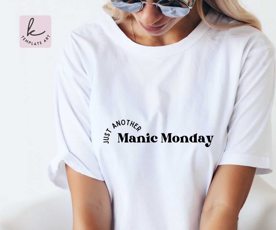 Just Another Manic Monday Shirt Svg File, Monday Syndrome Svg, Funny ...
