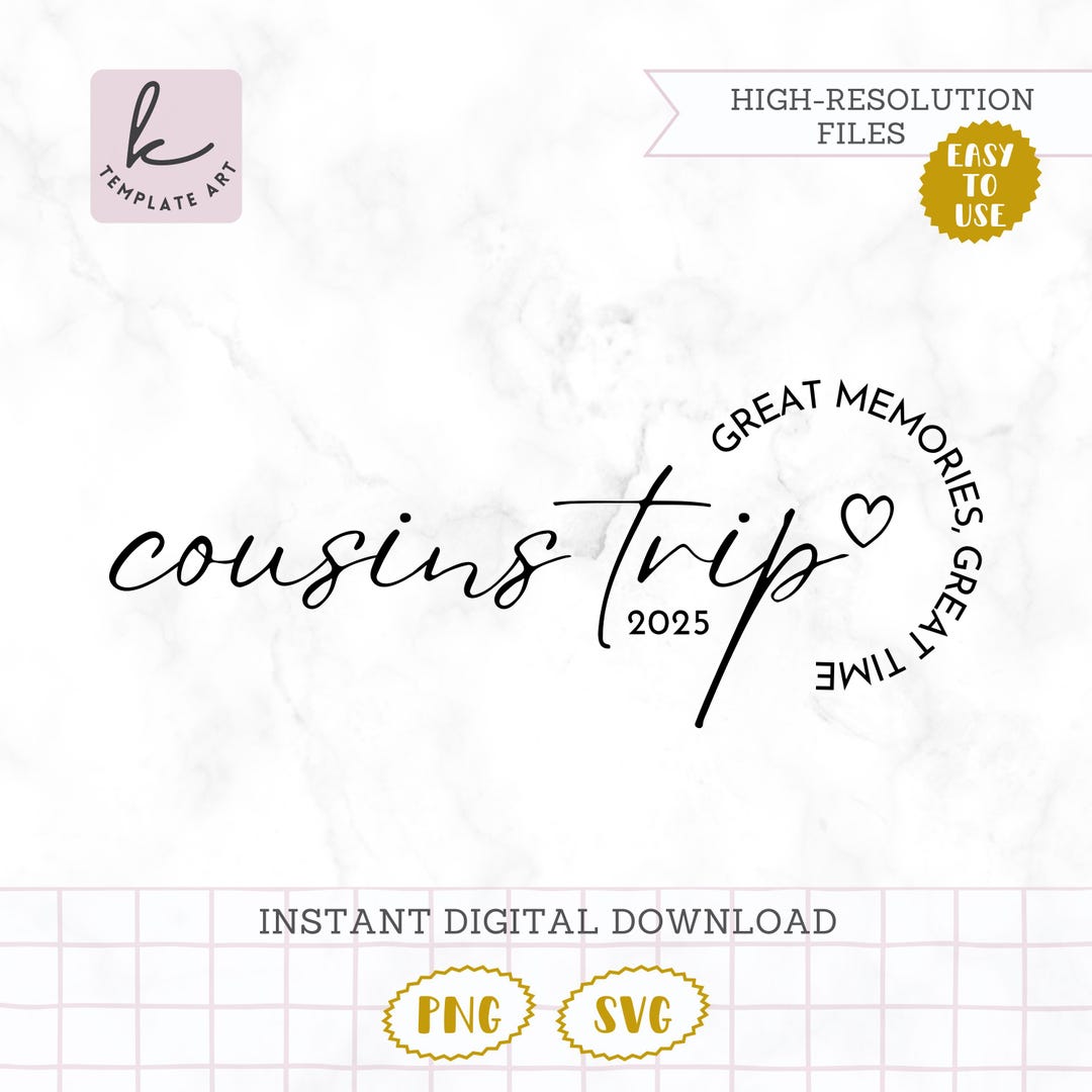 Cousins Trip 2025 Great Memories Great Time Shirt SVG File, Cousins ...