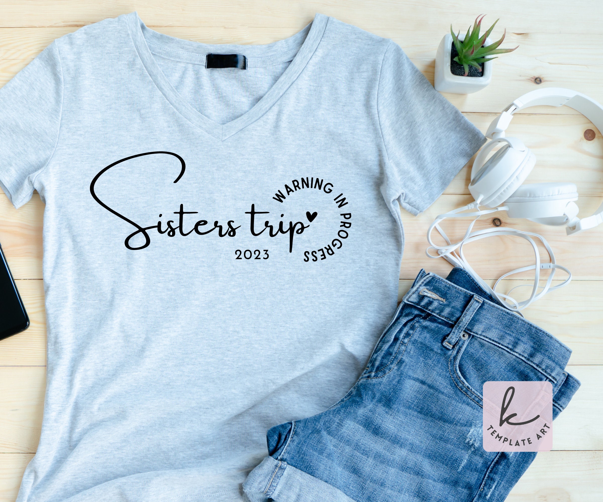 Handwritten Sisters Trip Warning in Progress 2023 Shirt Svg Files, Sisters Vacation Besties Trip ...