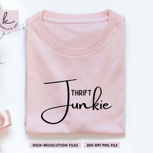 Handwritten Thrift Junkie Shirt Svg File, Junking Clipart, Thrifting ...