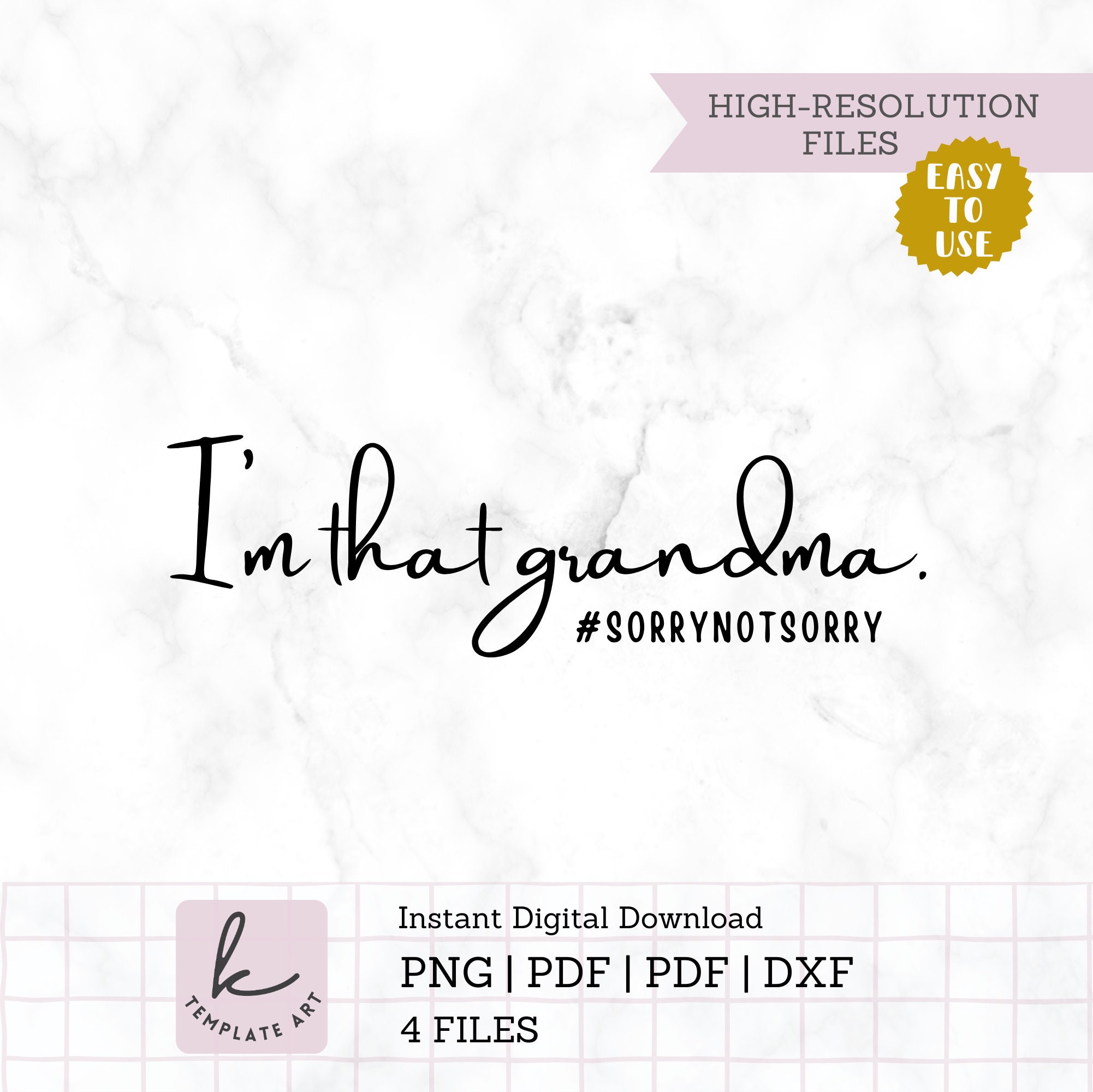 Grandma Funny Svg Funny Saying Svg Im That Grandma Sorry Etsy