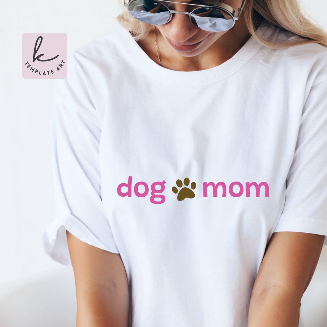 Dog Mom With Paw Print Svg, Cut File Paw Print Eps, Fun Mom Png, Cool ...