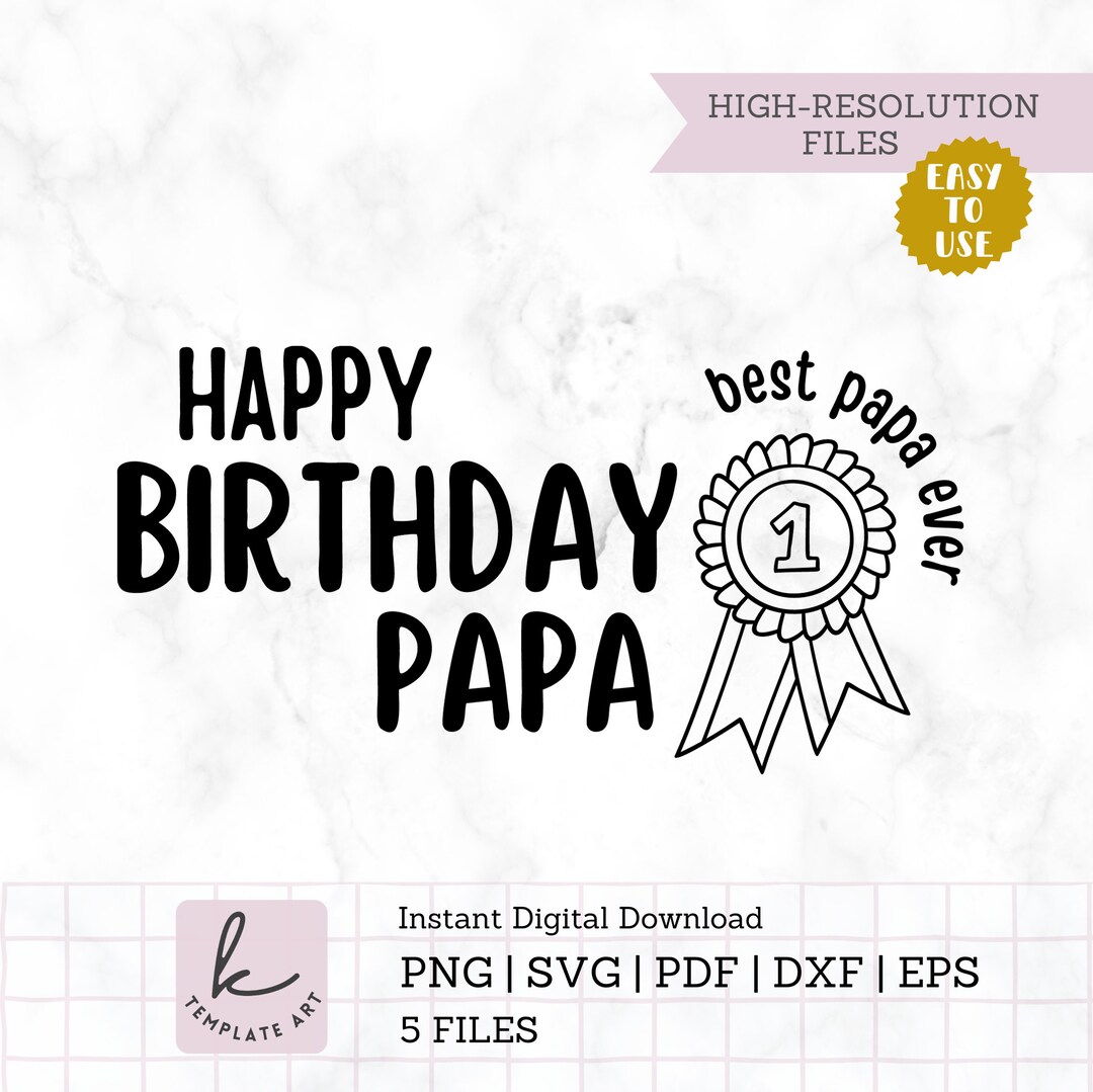 Happy Birthday Papa Bets Papa Ever Svg for Craft Art, Birthday Daddy ...