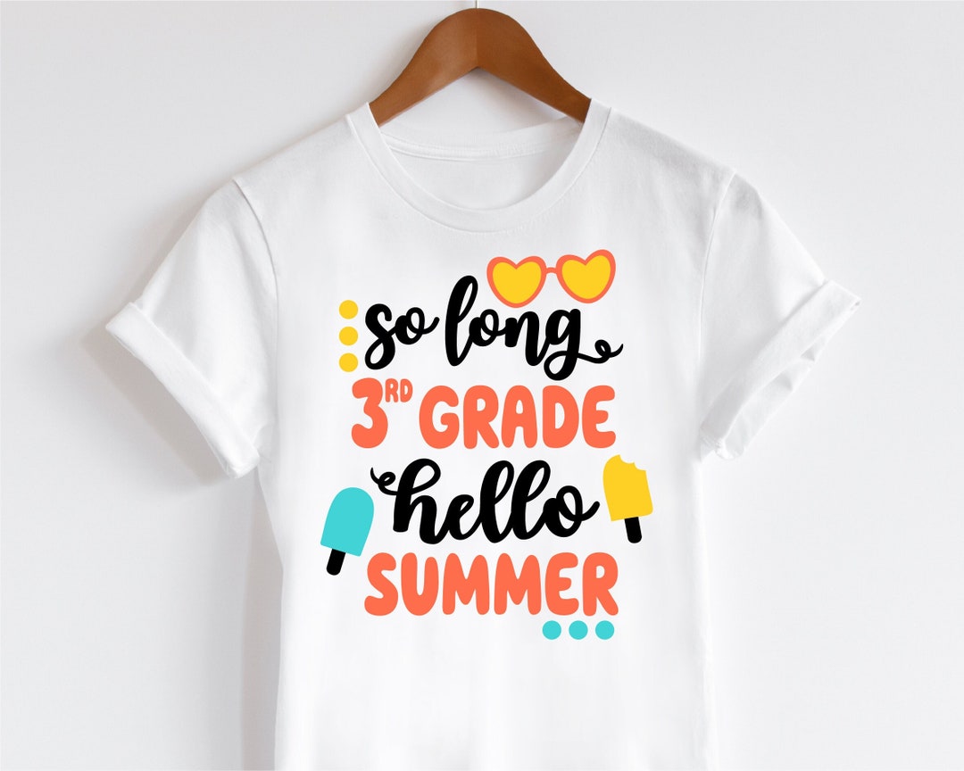 So Long 3rd Grade Hello Summer Svg, Girl Last Day of 3rd Grade Svg ...