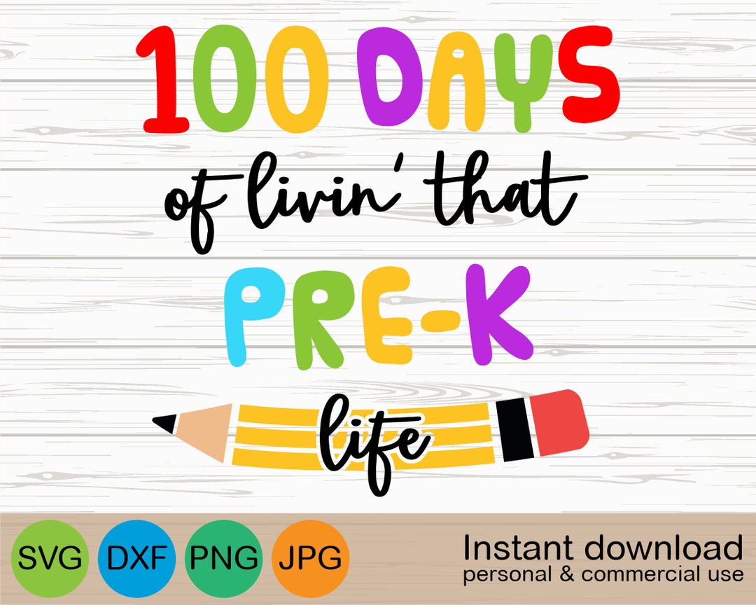 100 Days of Livin' That Pre-k Life Svg, Pre-k 100 Days of School Svg ...
