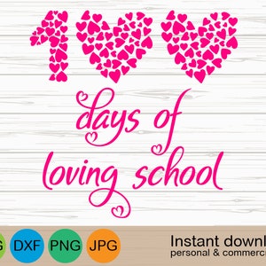 100 Days of Loving School Svg 100 Hearts Svg Happy 100th Day - Etsy