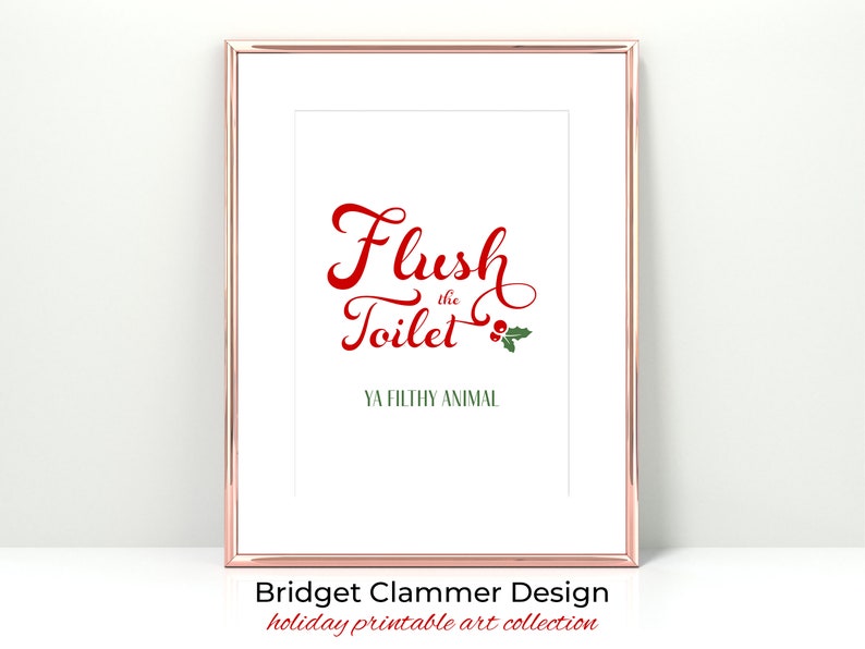Christmas Bathroom Sign, Flush the Toilet You Filthy Animal, Funny ...