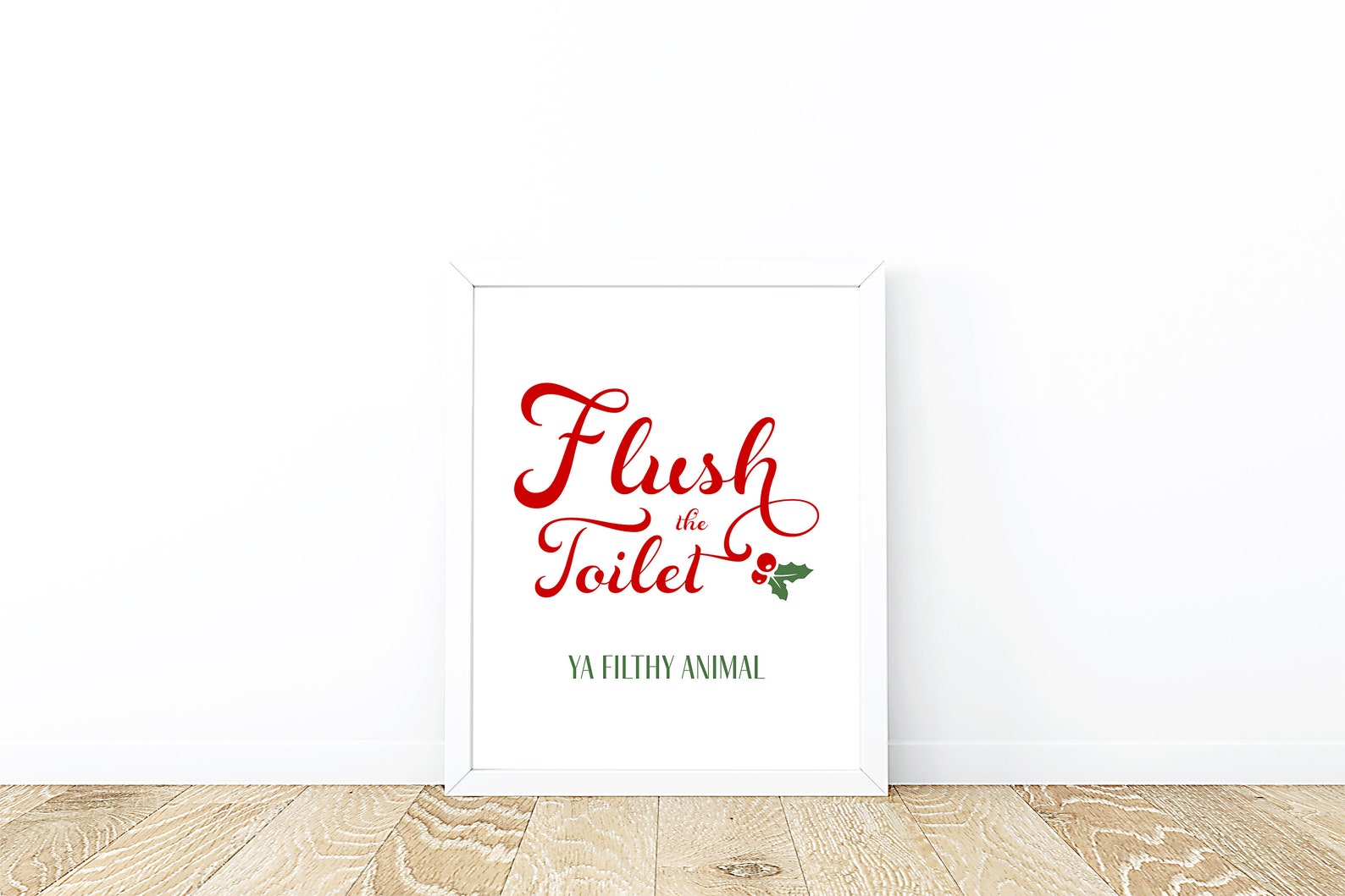 Christmas Bathroom Sign, Flush the Toilet You Filthy Animal, Funny ...