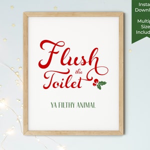Christmas Bathroom Sign, Flush the Toilet You Filthy Animal, Funny ...