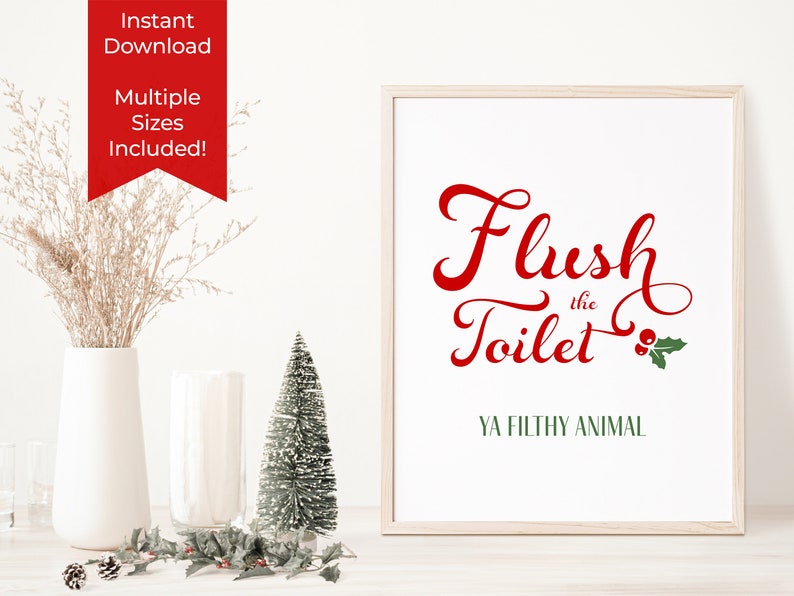 Christmas Bathroom Sign, Flush the Toilet You Filthy Animal, Funny ...
