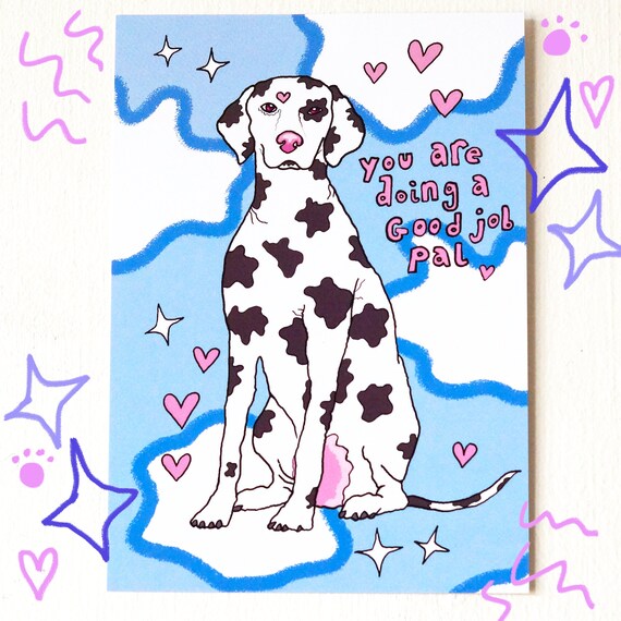 A6 Motivational Dalmatian Art Print Printed on 400gsm Paper - Etsy