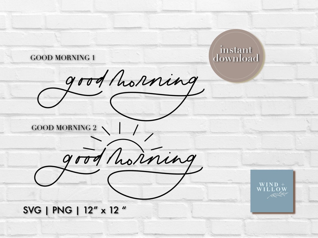 Good Morning Sunshine Handwritten SVG PNG File on 12” X 12” Standard ...