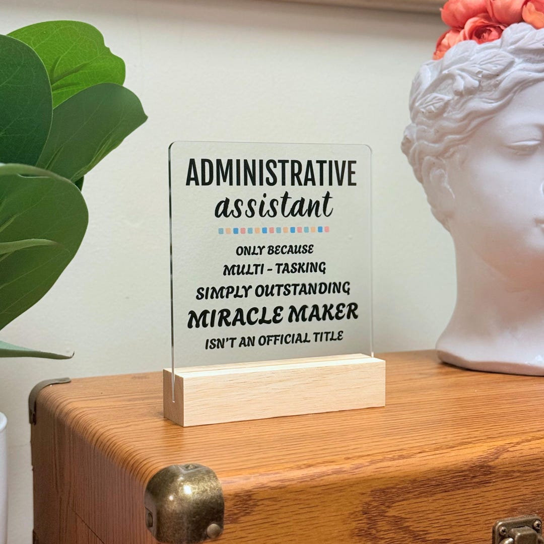 Administrative Assistant Appreciation Acrylic Gift - 4x4” Acrylic ...
