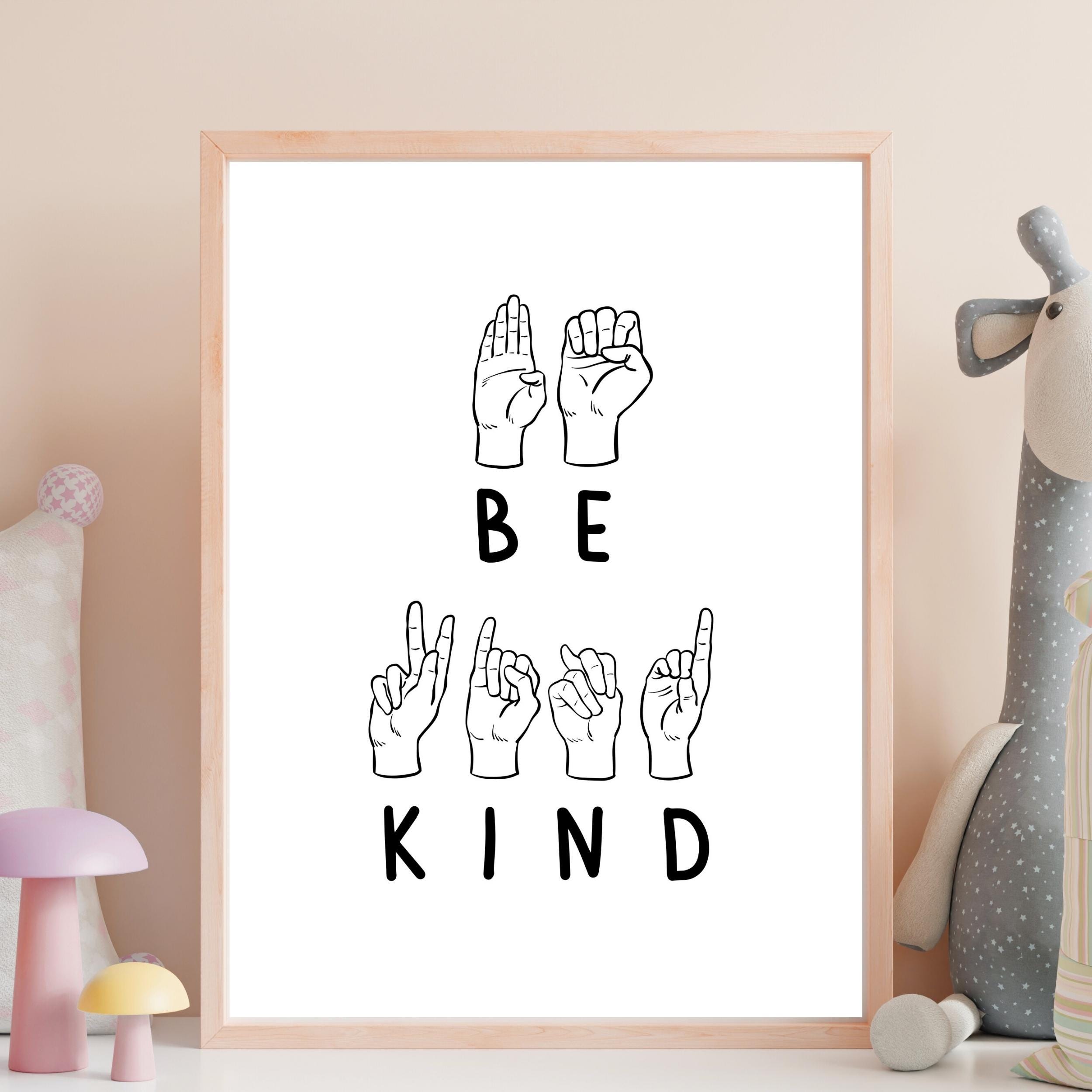 ASL Be Kind Poster: Minimalist Sign Language Art (digital Download) - Etsy