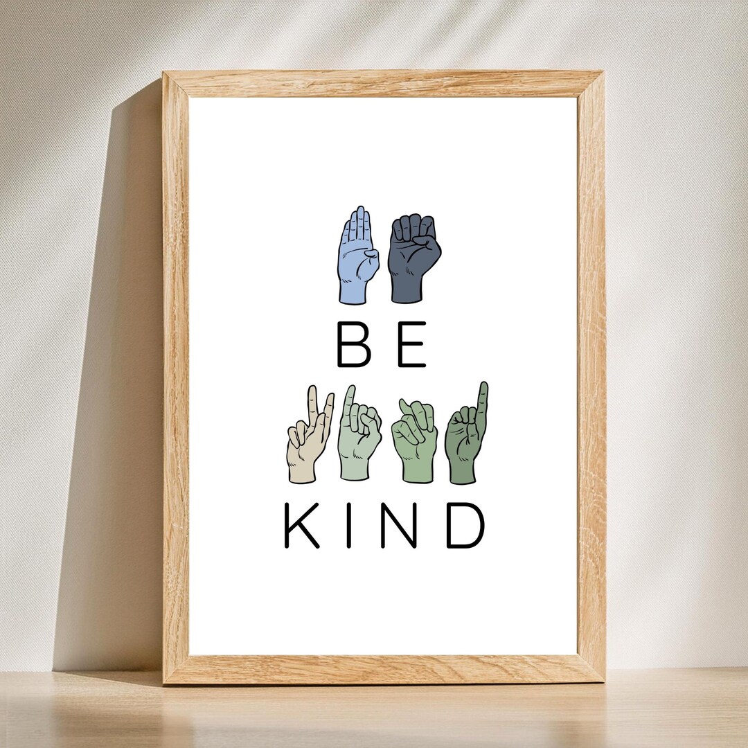 ASL Be Kind Poster – Minimalist Sign Language Wall Art – Classroom Home ...