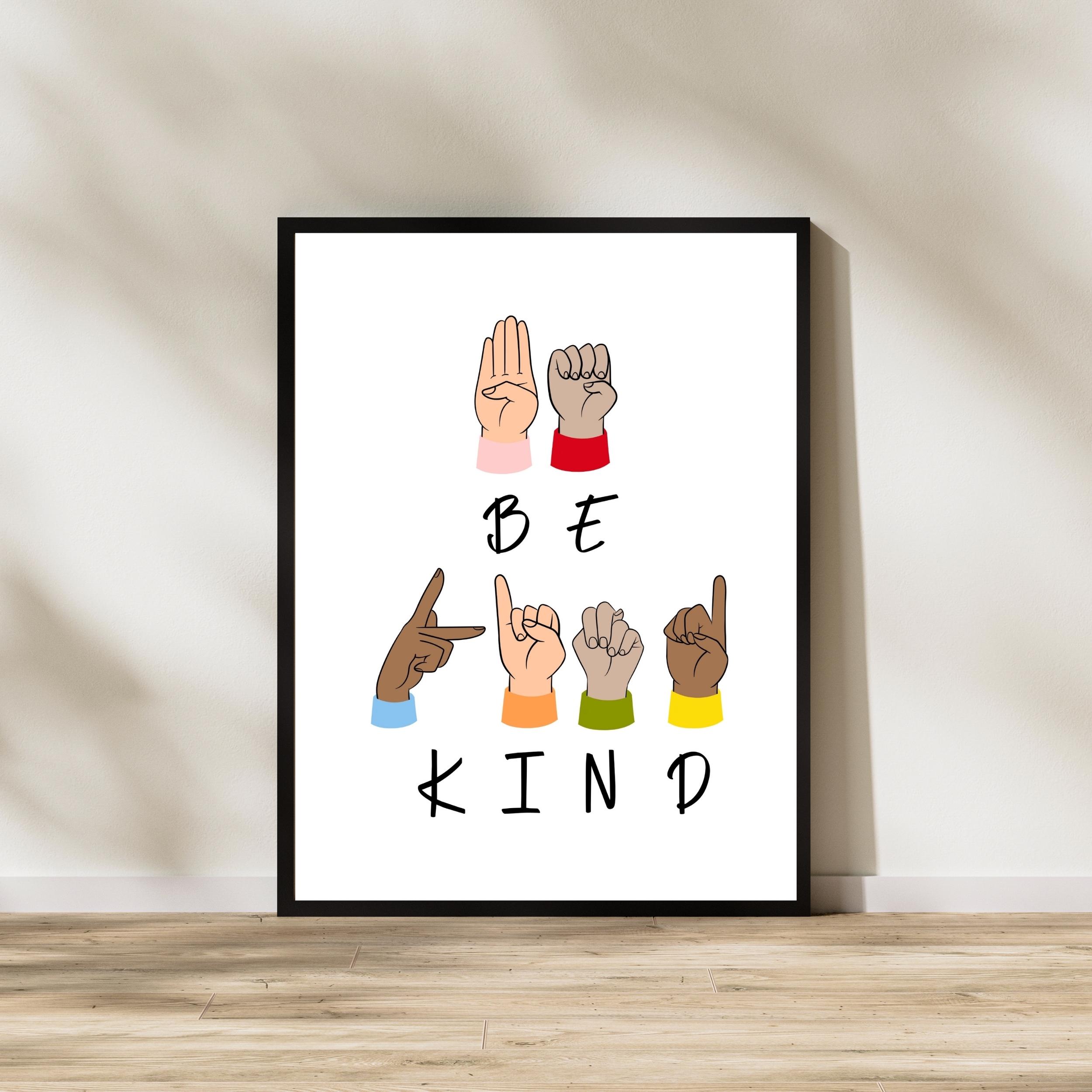 ASL Be Kind Poster: Colorful Sign Language Art (digital Download) - Etsy