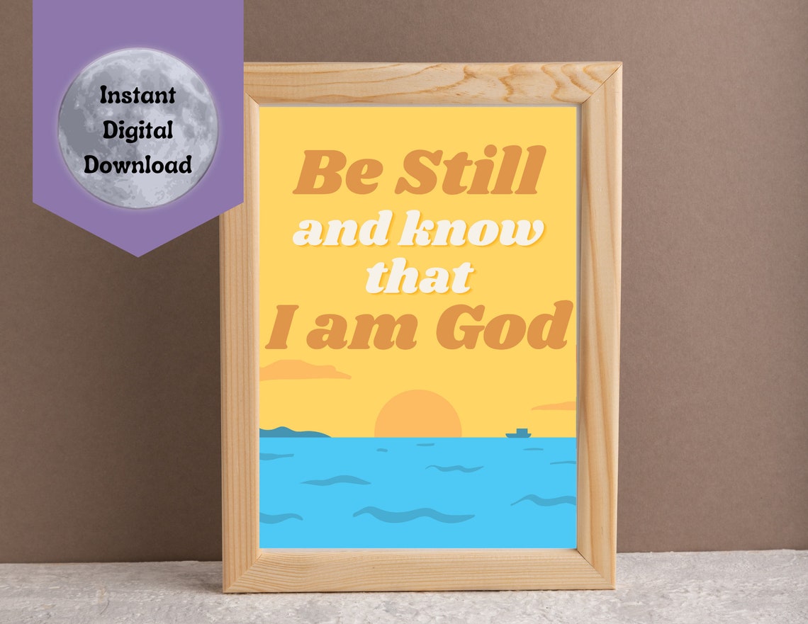 Be Still and Know That I Am God Poster, Christian Wall Art Home Decor ...