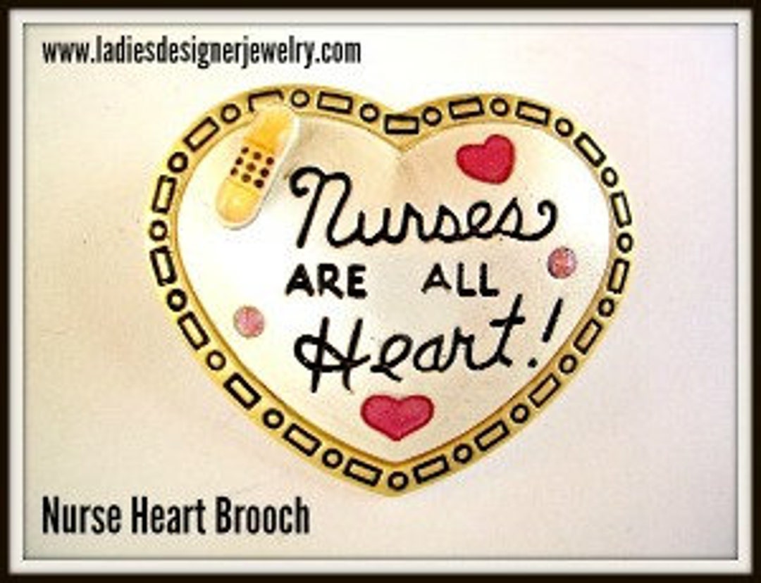 Nurses Are All Heart Pin Brooch Nursing Rn Lpn, Designer Jewelry Ajmc ...