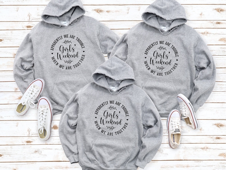 Girls Weekend Sweatshirt We Are Trouble When We Are Together - Etsy