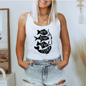 Here Fishy Fishy Tank Top, Funny Fishing Tank Tops, Fishing Lover Shirt ...
