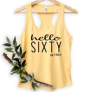 Hello Sixty Tank Top 60th Birthday Shirt Est 1963 Racerback - Etsy