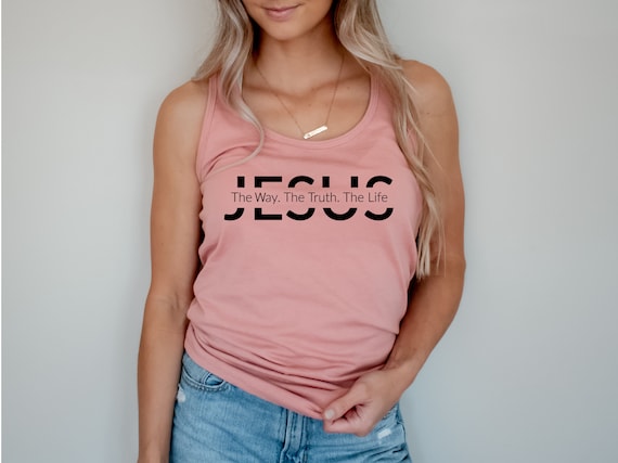 Jesus Tank Top the Way the Truht the Life Tank Tops Faith - Etsy