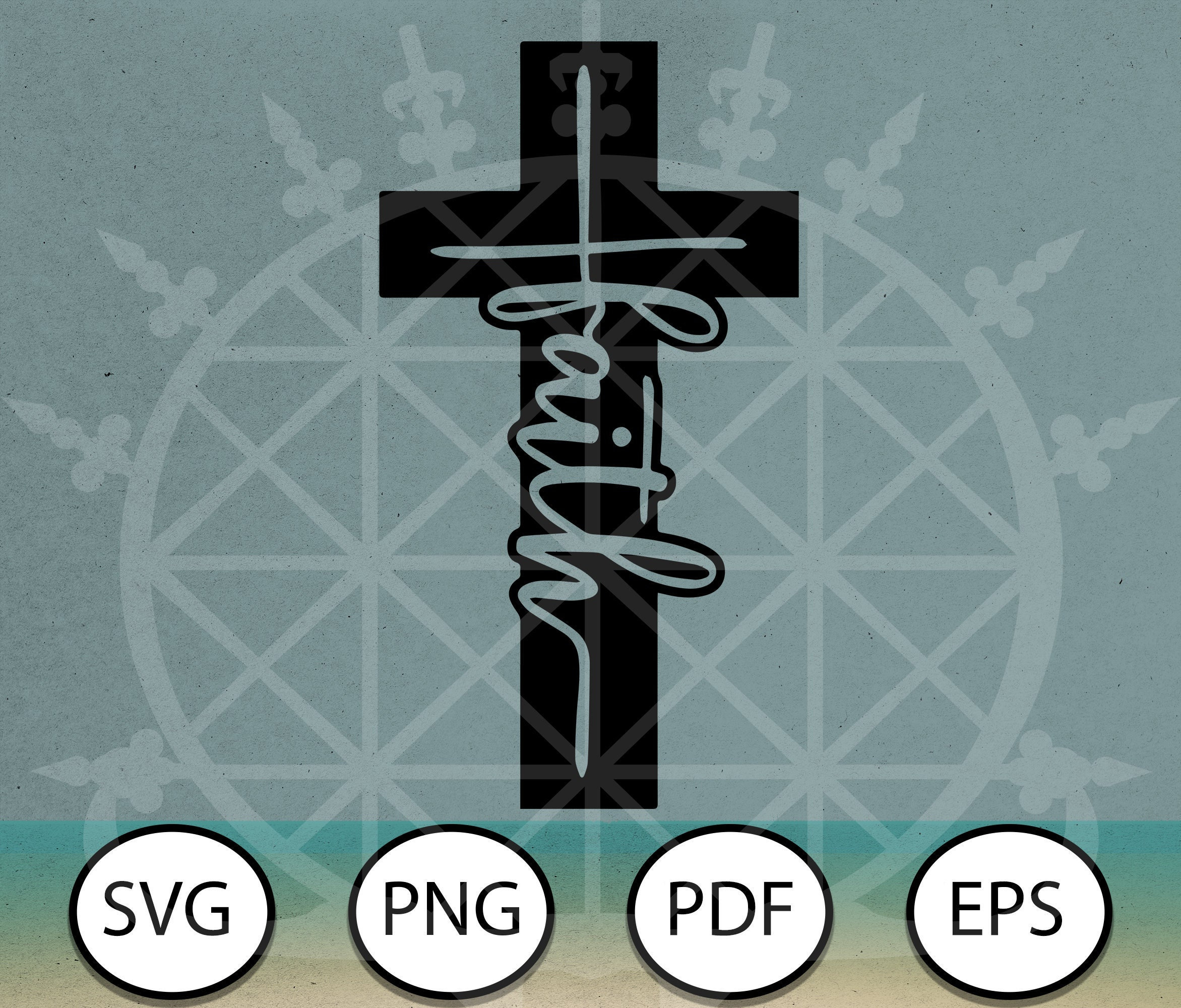 Faith Cross SVG Believe Quote Jesus Christian Eps Png Pdf Vector Cricut ...