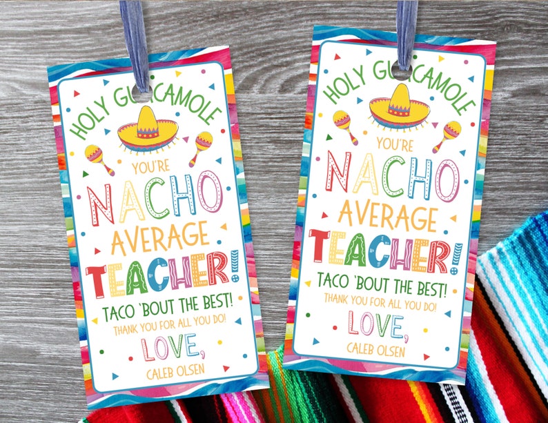 Nacho Average Teacher Gift Tag Template | Printable Mexican Themed ...