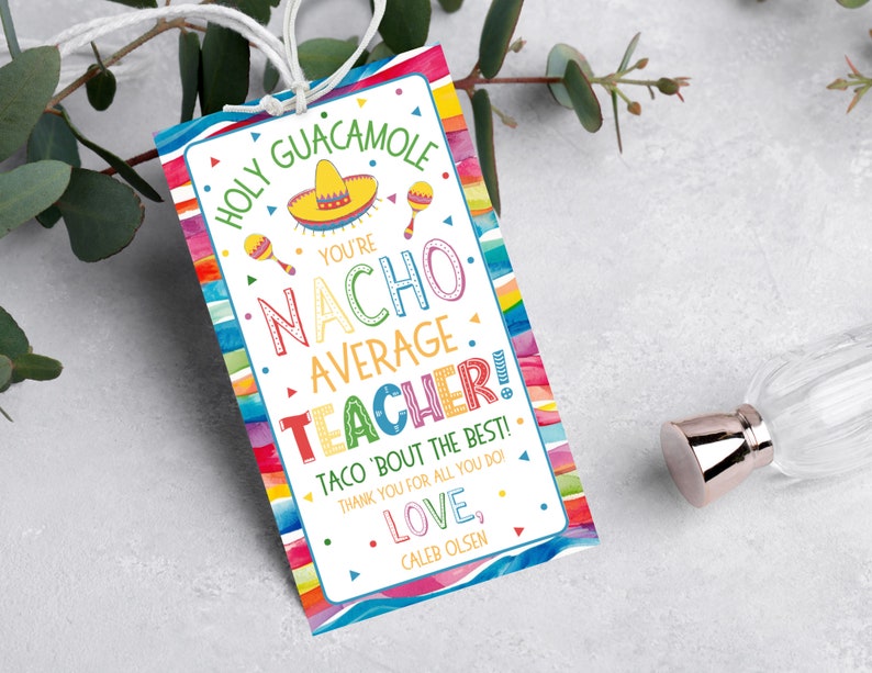 Nacho Average Teacher Gift Tag Template | Printable Mexican Themed ...