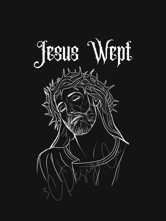 JESUS WEPT Poster Digital Download - Etsy