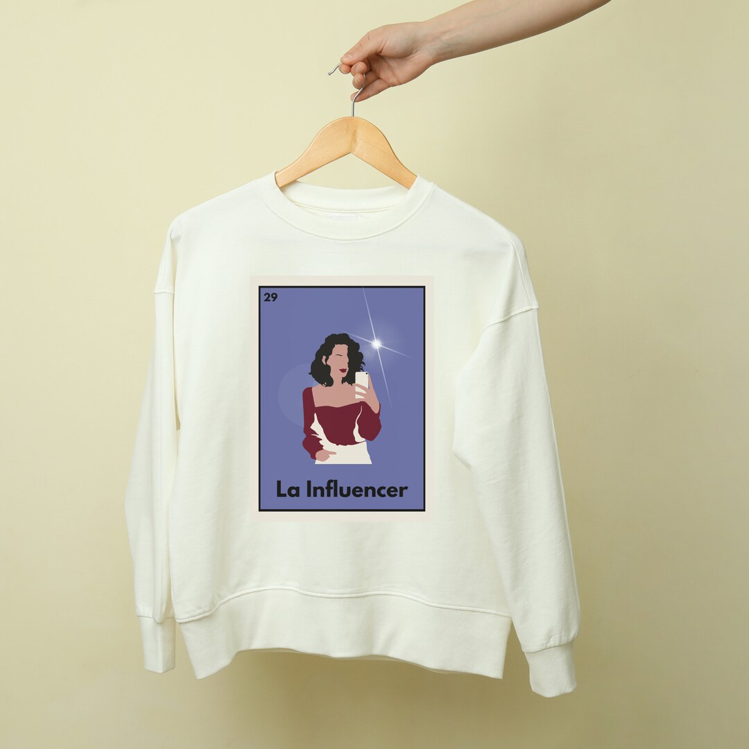 Loteria Sweatshirt | La Influencer | Latina | Latinx Inspired | Mexican ...