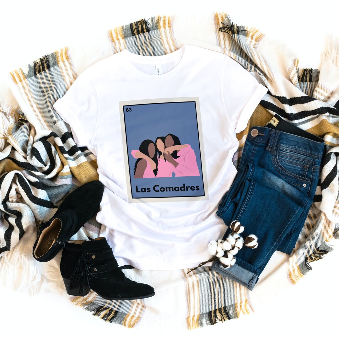 Loteria Shirt| Las Comadres | Latina | Loteria Meme | Besties Tee ...