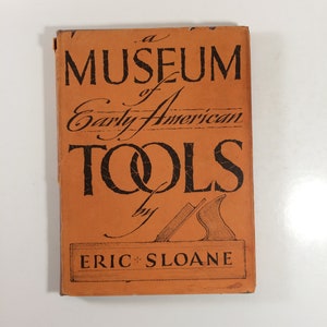 A Museum of Early American Tools, a Good Plus, Illustrated Book of ...