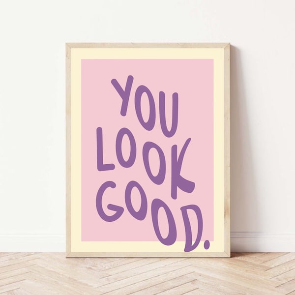 You Look Good Print - Etsy