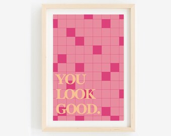 You Look Good Print - Etsy