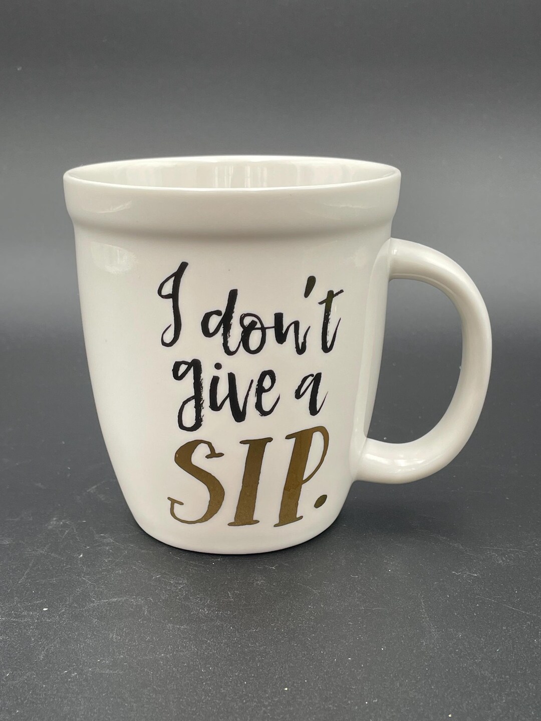 I Dont Give A Sip Natural Life Ceramic Gold Trim Gift Coffee/tea Mug - Etsy