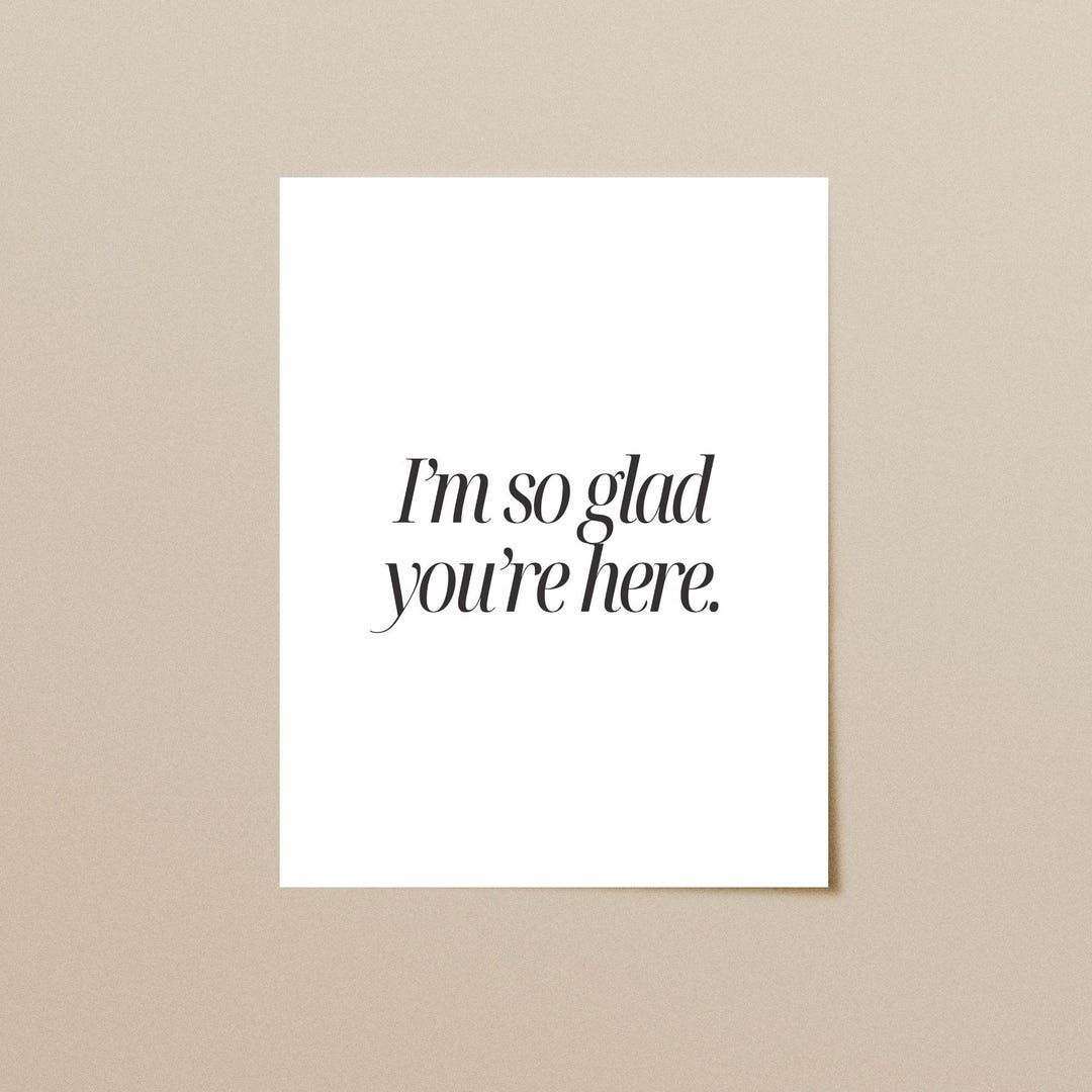 I’m so Glad You’re Here Printable Wall Art | Retro Serif Typography ...