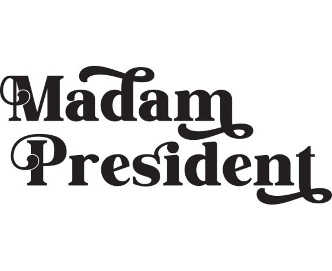 Madam President SVG Cut File - Etsy