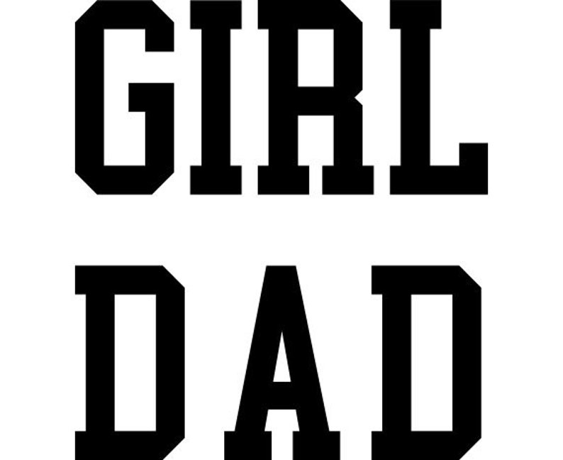 Girl Dad Svg Cut File Etsy