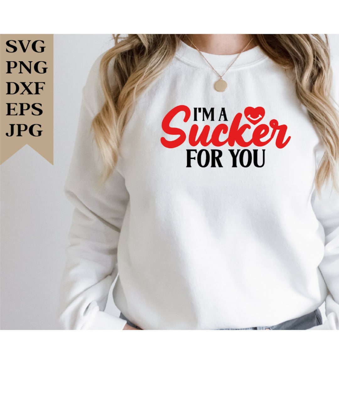 I'm A Sucker for You SVG: Valentine's Day PNG, Commercial Use (digital ...