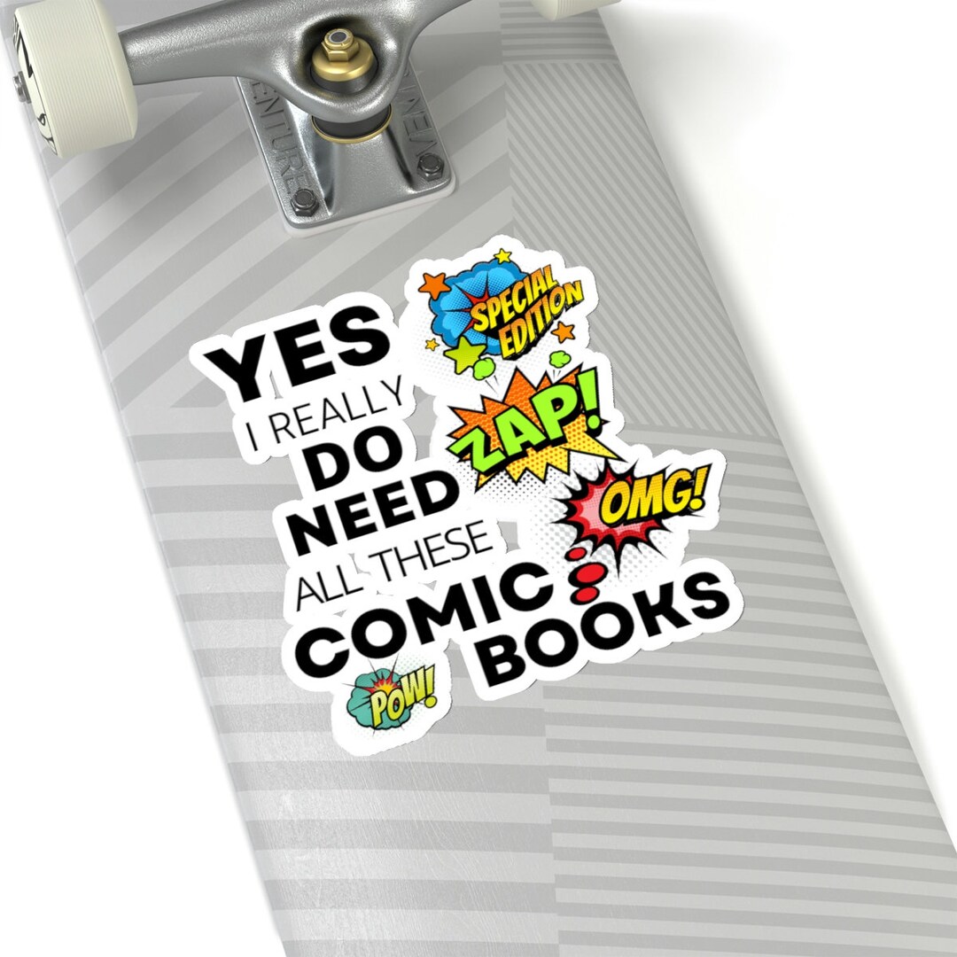 Comic Book Lover Stickers, Yes I Really Do Need All These Comic Books ...