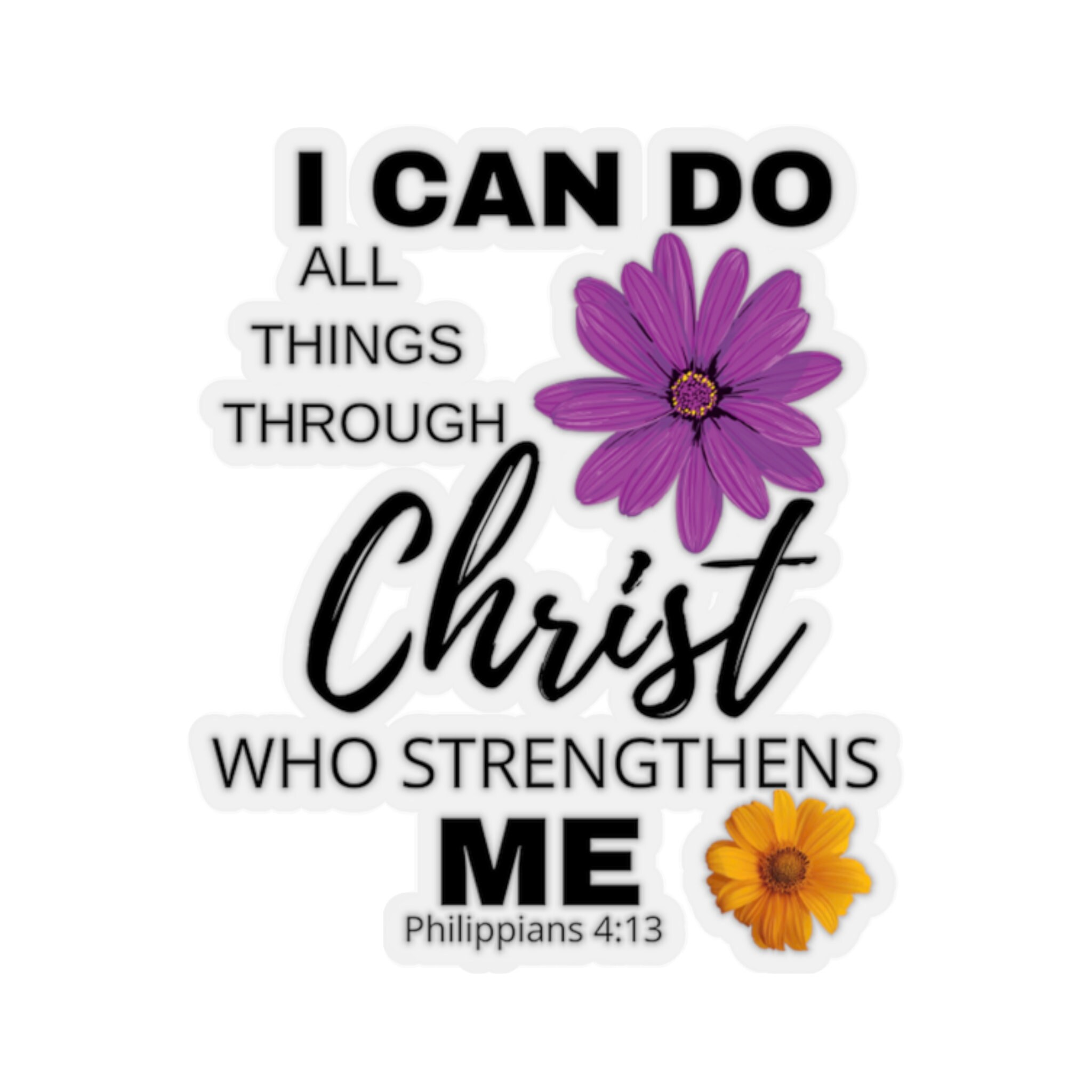 I Can Do All Things Through Christ Who Strengthens Me Stickers - Etsy