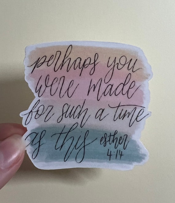 White Sticker: Perhaps You Were Made for Such A Time as This | Etsy