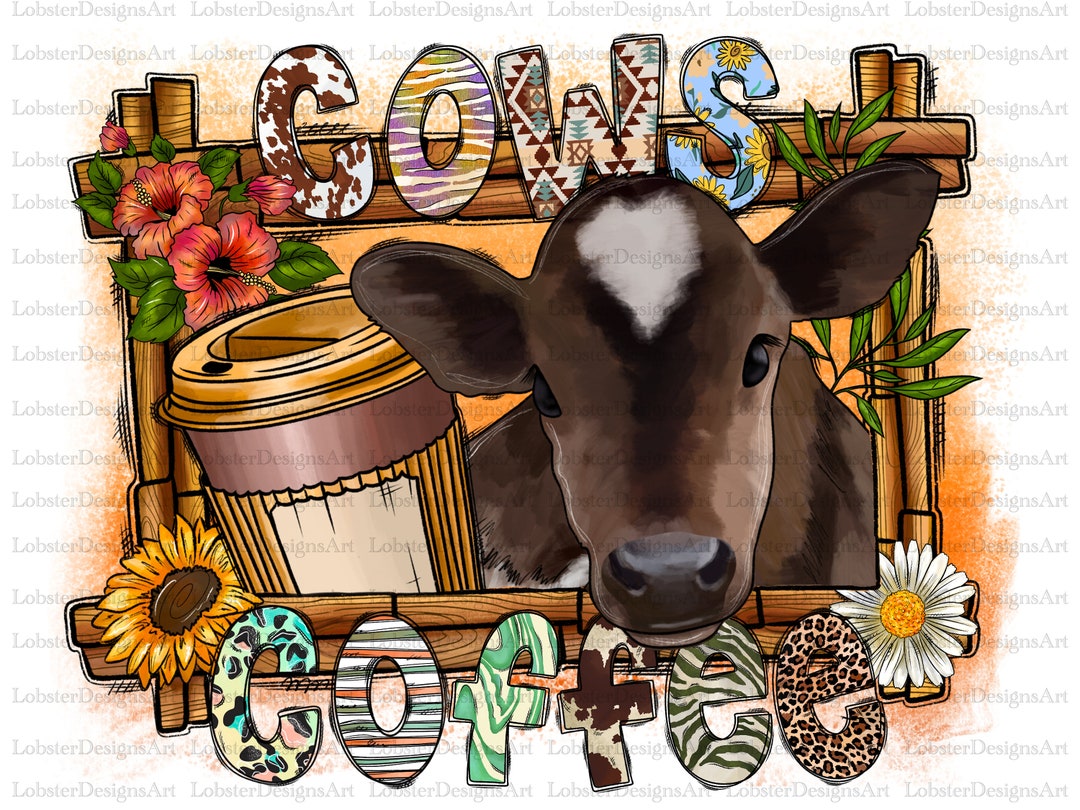 Cows Coffee Png, Sublimation Design, Cow Png, Coffee Western Png ...